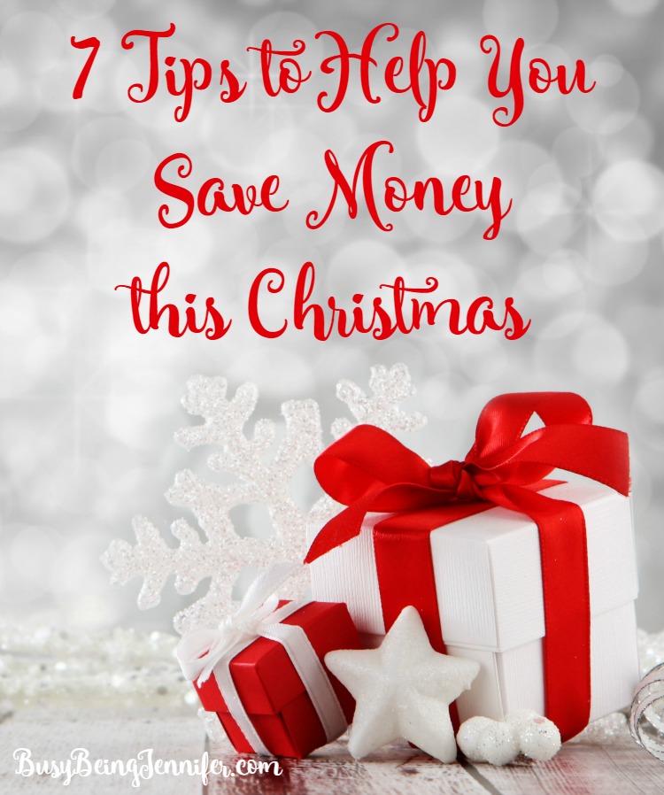 7 Tips To Save Money This Christmas Busy Being Jennifer 7 Tips To Save Money This Christmas Busy Being Jennifer